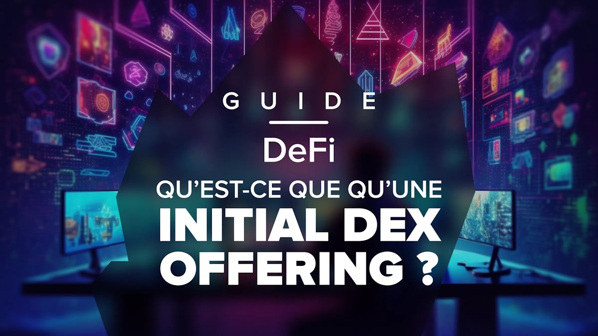 Initial Dex Offering (IDO) : Définition et Explications
