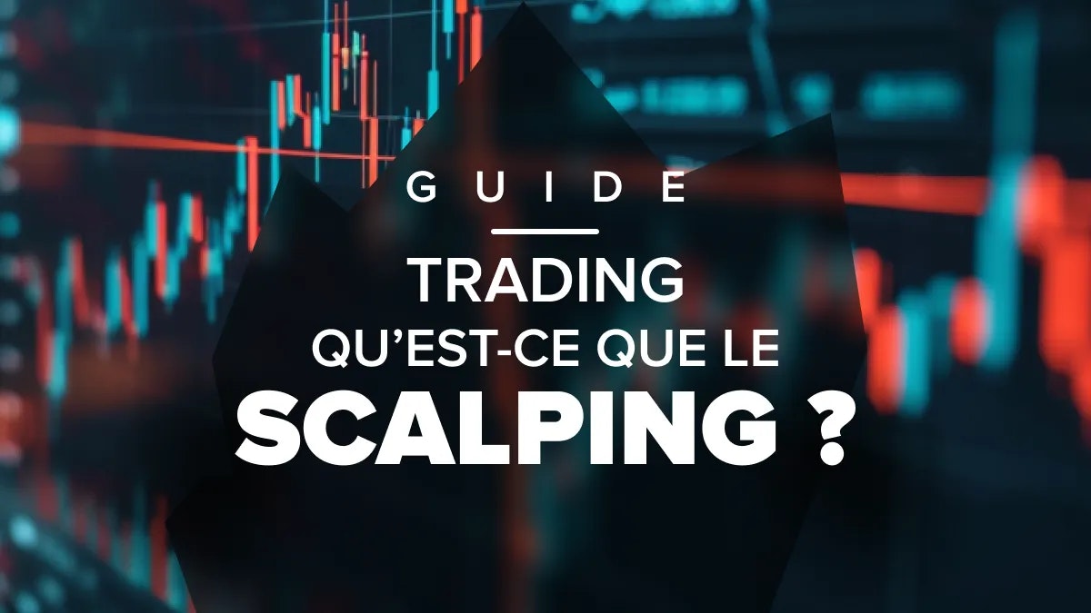 Scalping Trading : Guide débutant pour trade à court terme