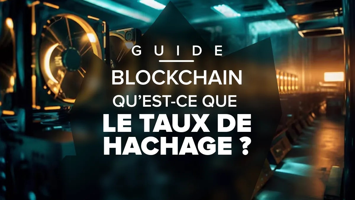 Qu'est-ce que le Hashrate ? Définition et Explications