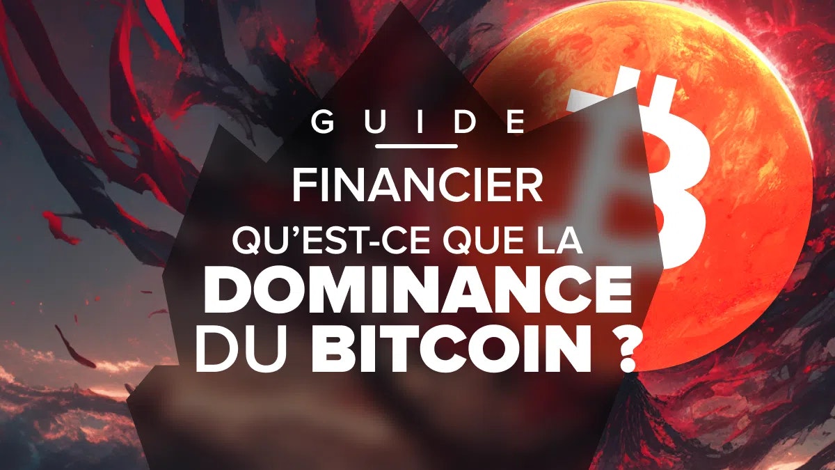 Dominance BTC : Définition et Guide d’utilisation en Bitcoin