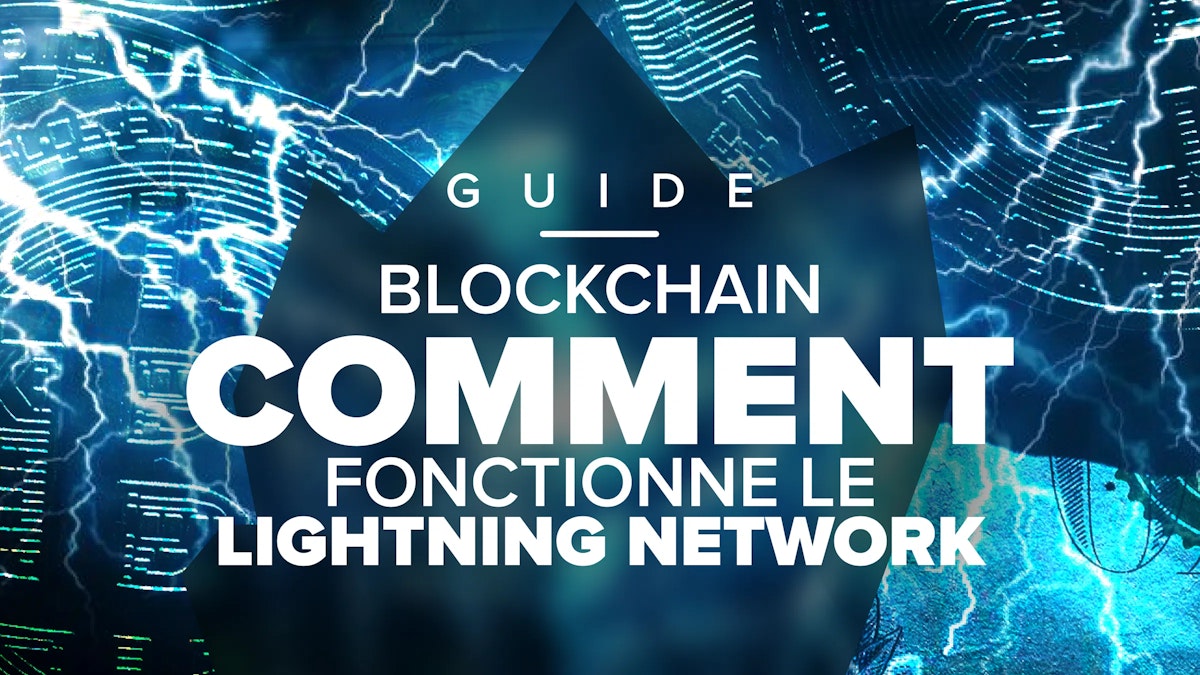 Lightning Network : Comment ça marche